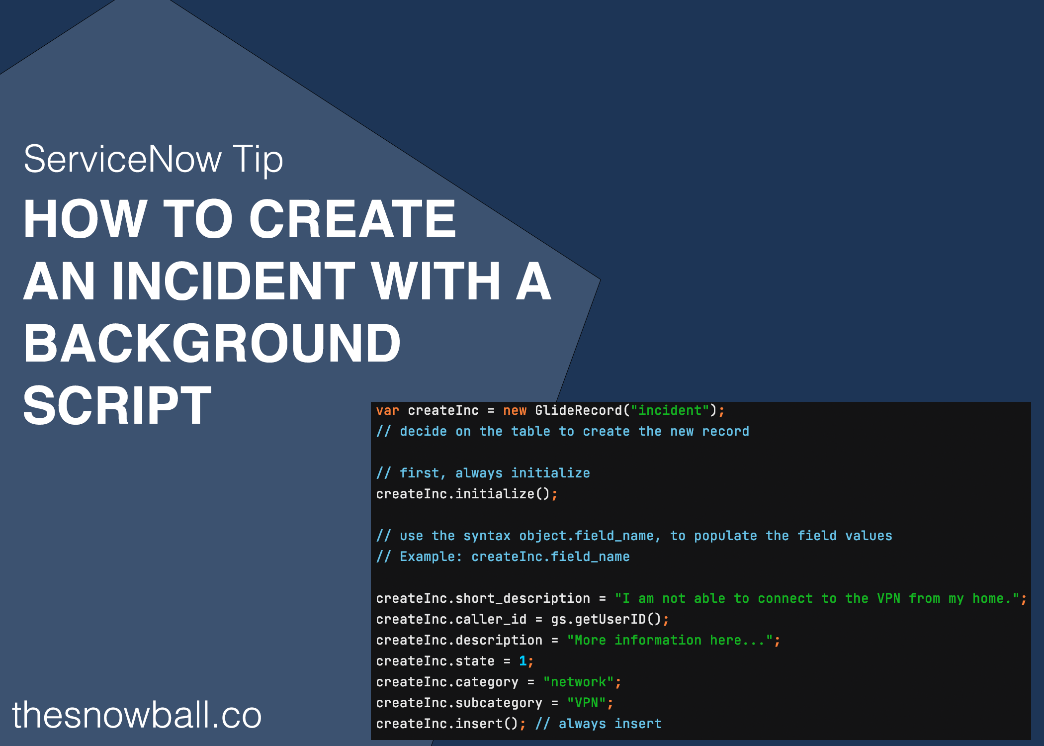 Create An Incident Via Background Script The Snowball